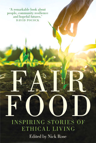 Fair Food: Stories from a Movement Changing the World | Food Fairness ...
